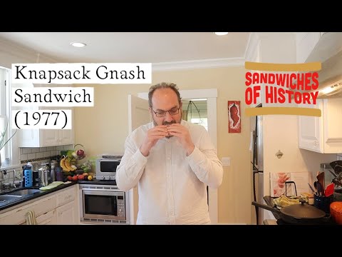 Knapsack Gnash Sandwich (1977) on Sandwiches of History