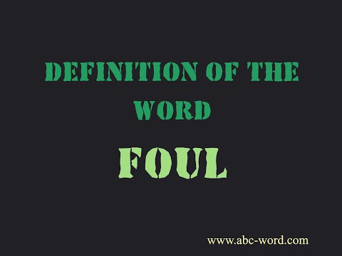 Definition of the word "Foul"
