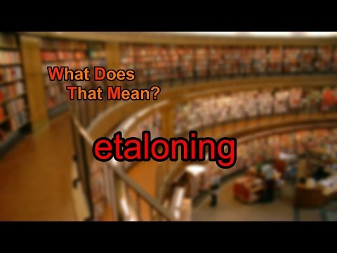 What does etaloning mean?