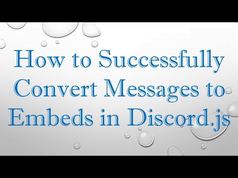 How to Successfully Convert Messages to Embeds in Discord.js