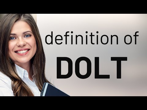 Dolt — DOLT meaning
