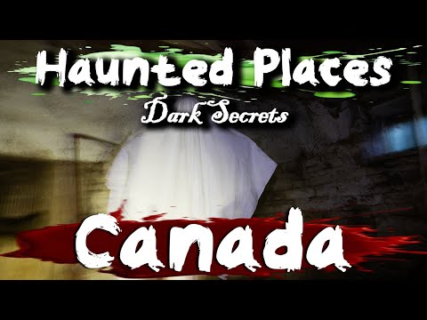 7 Haunted Places in Canada