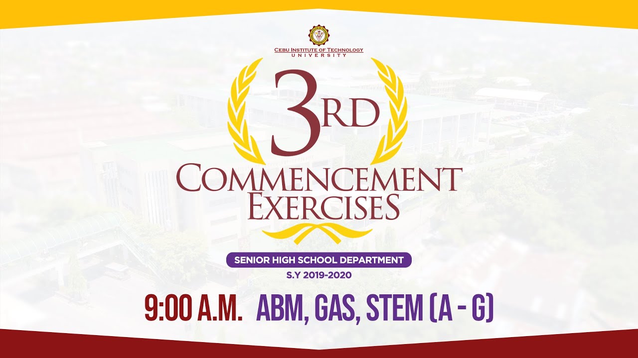 CIT UNIVERSITY SENIOR HIGH SCHOOL: 3rd Commencement Exercises (Virtual Ceremonies) ABM,GAS,STEM(A-G)