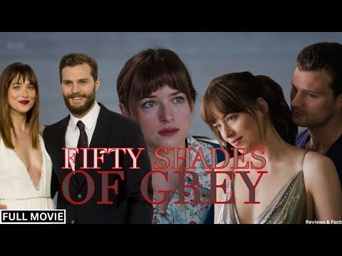 FIFTY SHADES OF GREY FULL MOVIE ROMANTIC DRAMA HD 1080p HOLLYWOOD MOVIE