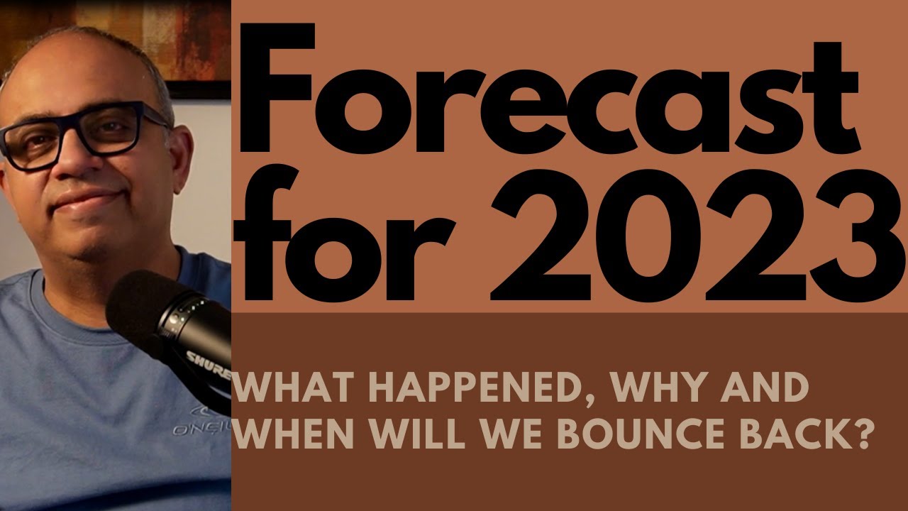 How we reached here and what is the forecast for 2023?