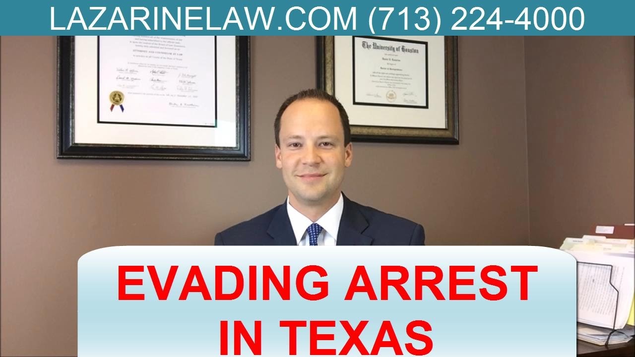 Evading Arrest Texas | A Felony Charge? Attorney Dan Lazarine