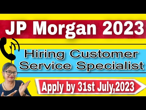 JPMorgan Careers 2023 Hiring As Customer Service Specialist I – Retail : Graduates can apply online