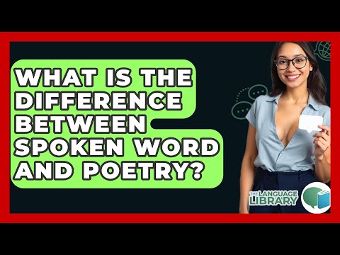 What Is The Difference Between Spoken Word And Poetry? - The Language Library