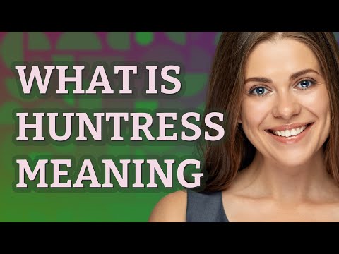 Huntress | meaning of Huntress
