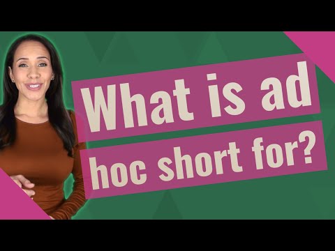 What is ad hoc short for?