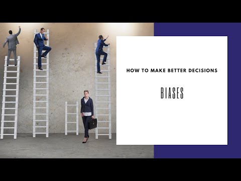 Don’t think you’re biased? Think again. - Make Better Decisions Part 5