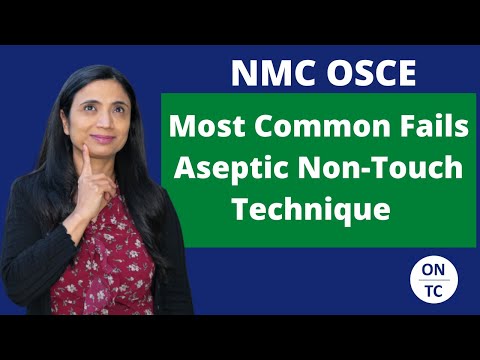 NMC OSCE Common Fails Aseptic Non Touch Technique