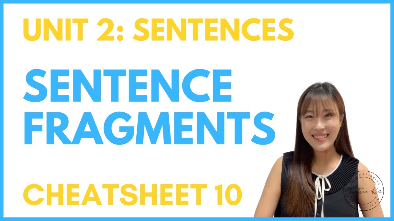 Cheatsheet 10: Sentence Fragments and the Fix