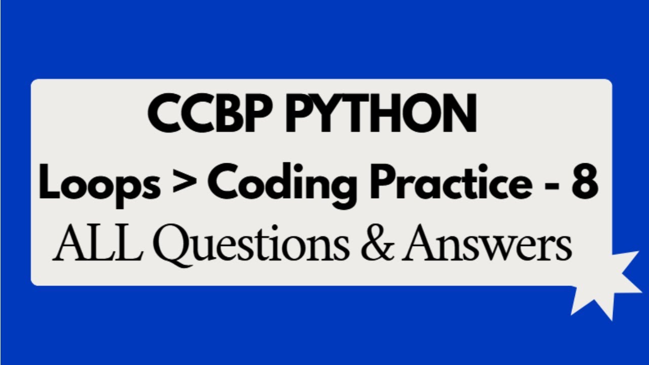 Loops | Coding Practice - 8_Answers | Python | NxtWave | CCBP 4.0