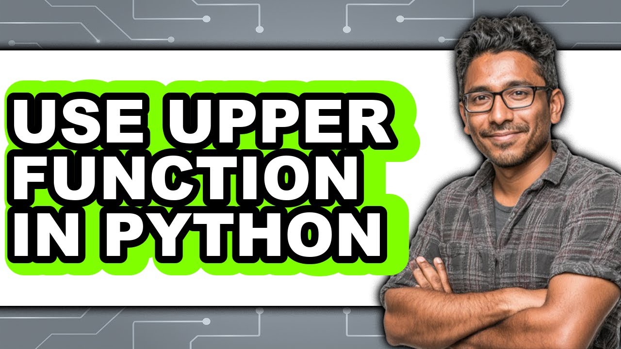 How to Use Upper Function in Python 2025 (Only Way)