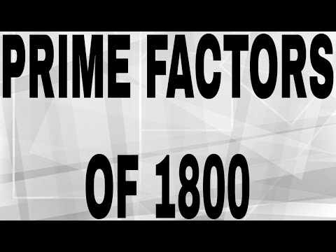 PRIME FACTORS OF 1800
