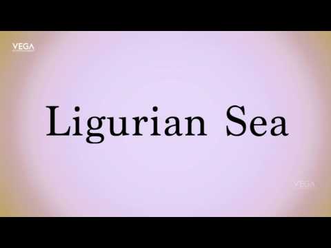 How To Pronounce Ligurian Sea