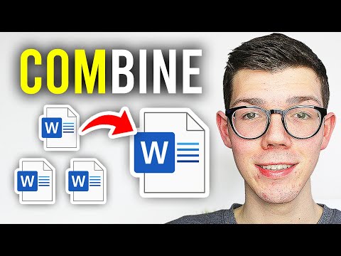 How To Combine Multiple Word Documents Into One - Full Guide