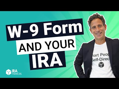How To Fill Out IRS Form W-9 For Your IRA Made Easy!
