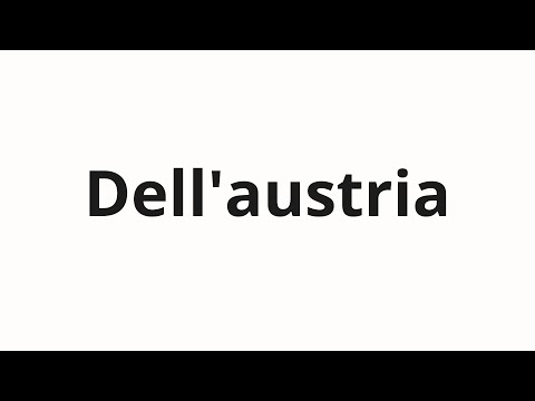 How to pronounce Dell'austria