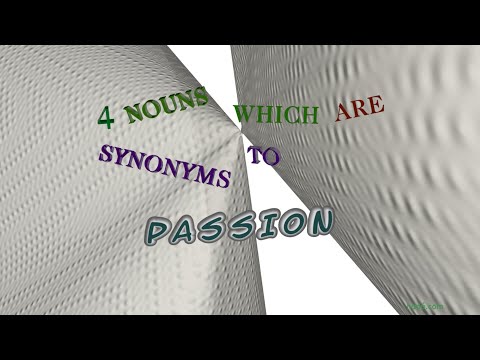 passion - 5 nouns which mean passion (sentence examples)