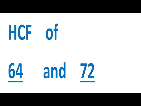 HCF of 64 and 72