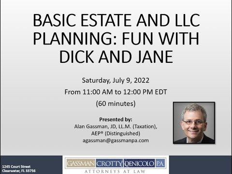 Basic Estate and LLC Planning: Fun With Dick and Jane