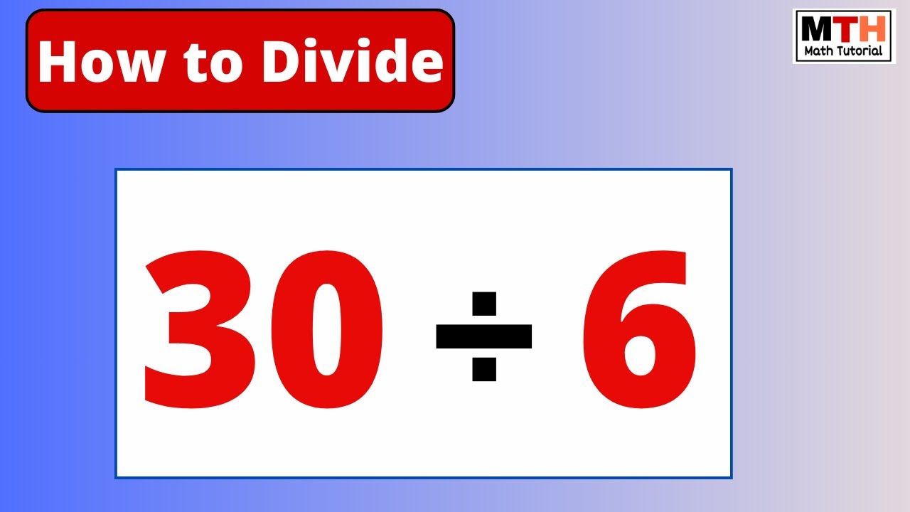 30 divided by 6 || 30÷6