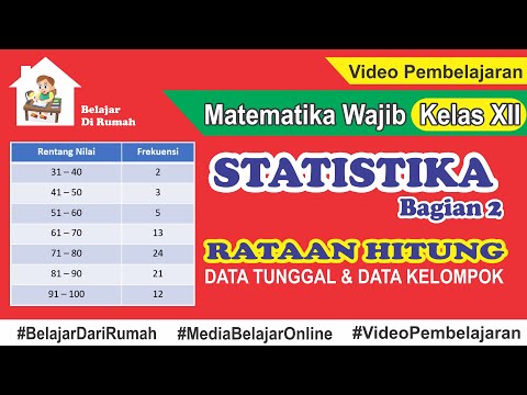 Statistika Bagian 2 - Menghitung Mean Data Tunggal dan Data Kelompok Matematika Wajib Kelas 12