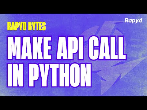 Rapyd Bytes: Make Your First API Call in Python