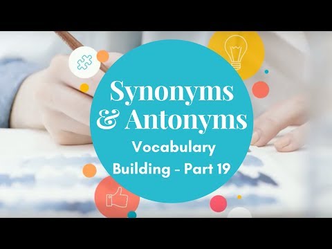 Learn Synonyms and Antonyms - Vocabulary Building - Part 19