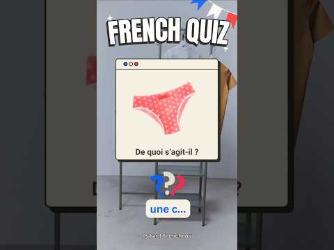 French Quiz: Can You Name These Underwear Items?