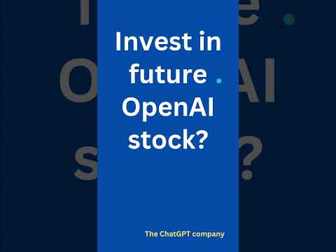 Invest in future OpenAI shares in 2023? The ChatGPT company?
