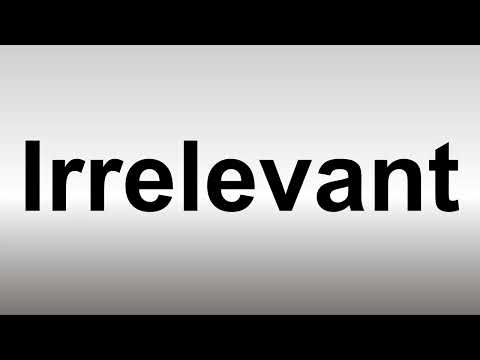 How to Pronounce Irrelevant