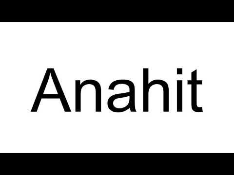 How to Pronounce Anahit