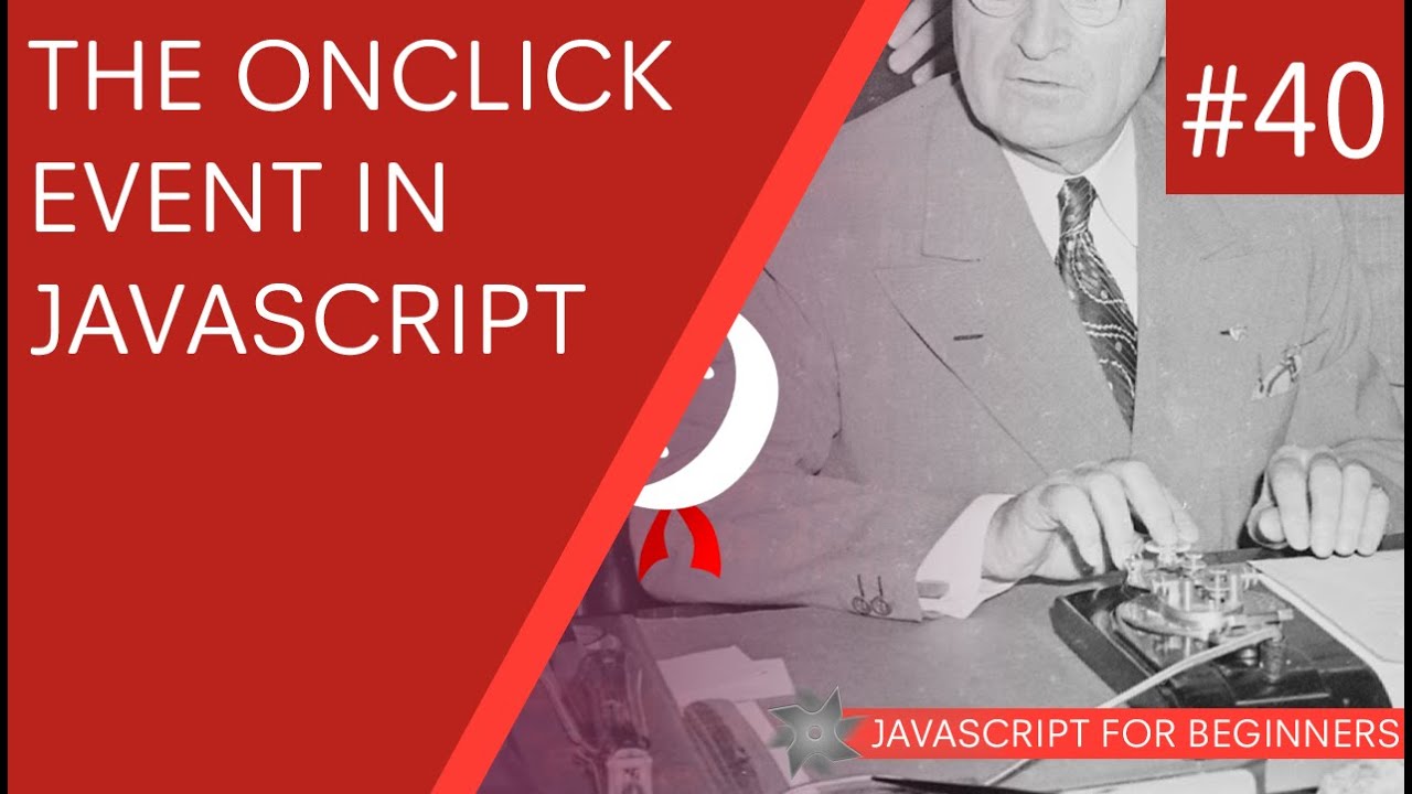 JavaScript Tutorial For Beginners #40 - The onClick Event