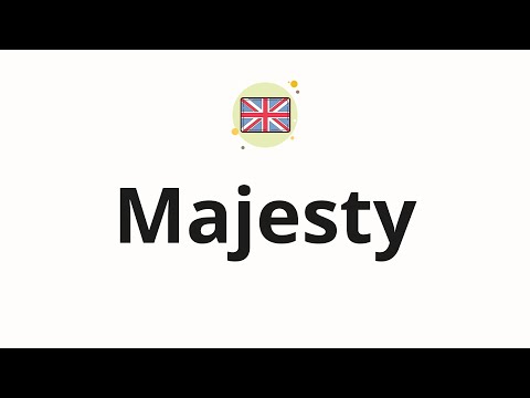 How to pronounce Majesty