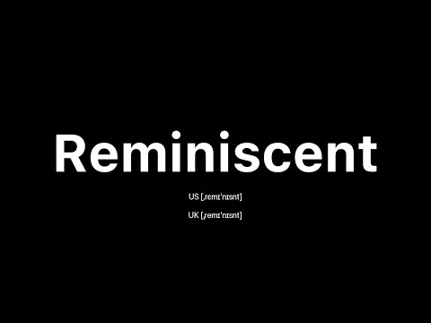 How to Pronounce Reminiscent: 🇺🇸 American English vs. 🇬🇧 British English