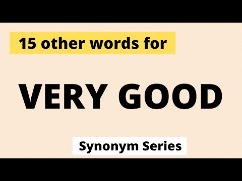 15 other words for VERY GOOD. IELTS Speaking, Writing & English vocabulary. Synonym series Lesson 8