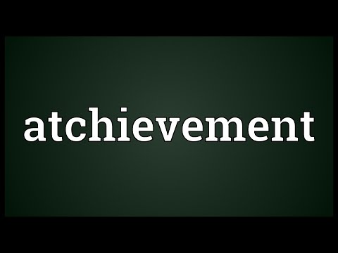Atchievement Meaning