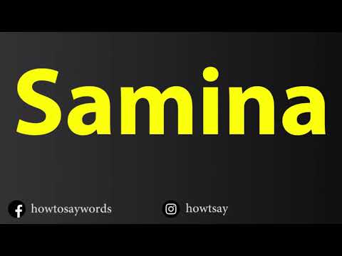 How To Pronounce Samina