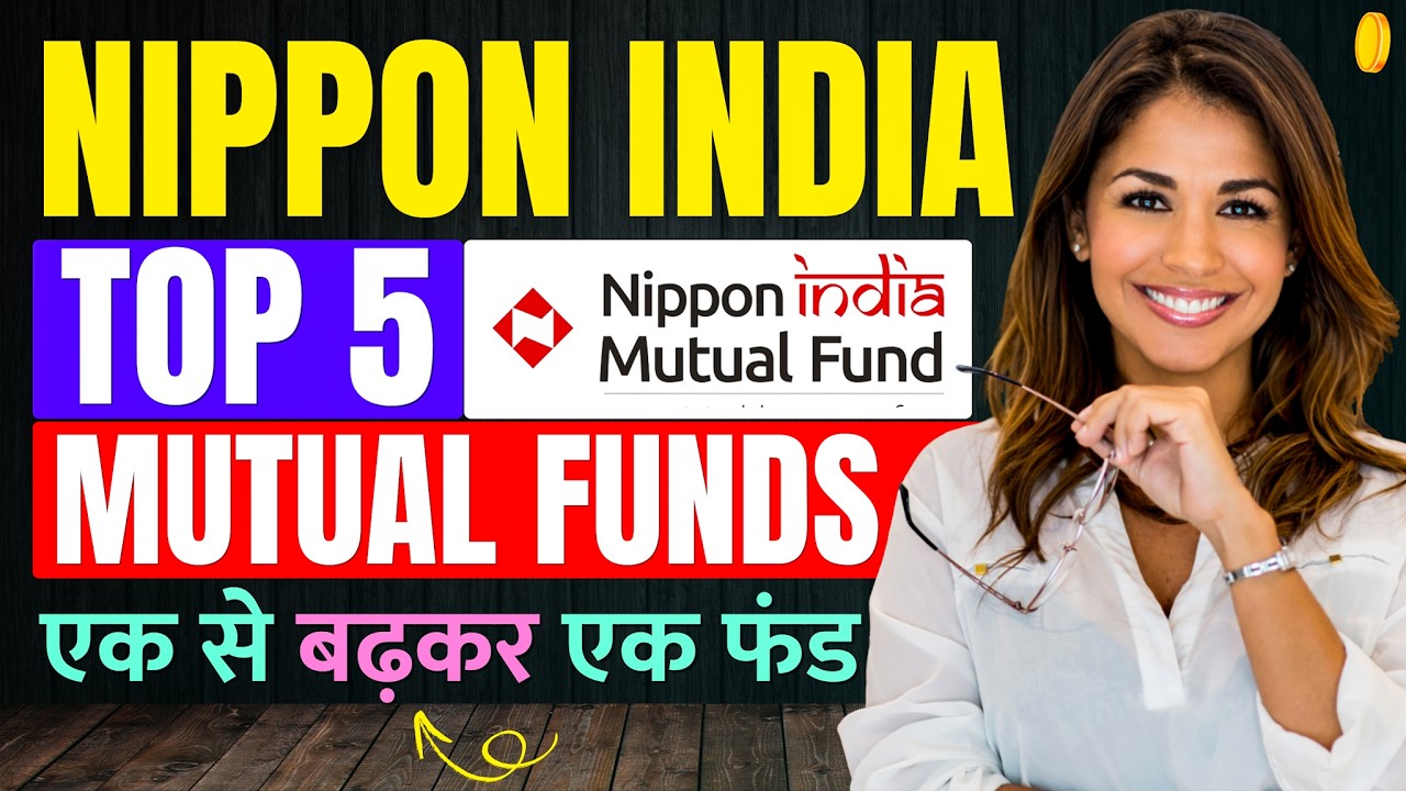 Top 5 NIPPON India Mutual Funds to Invest | Best Performing Nippon Mutual Funds