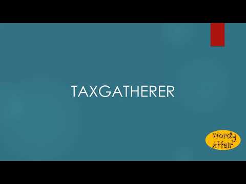 Taxgatherer Meaning