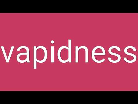 Vapidness Definition & Meaning