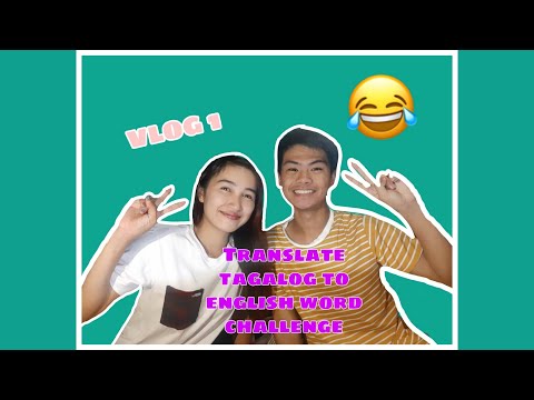 VLOG 1|| TRANSLATE TAGALOG-ENGLISH WORD|| KAYA BA?