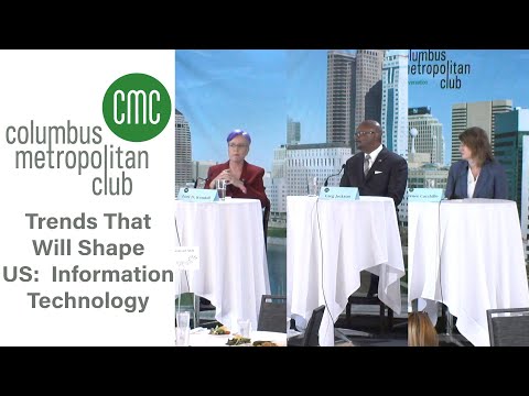 Columbus Metropolitan Club: Trends That Will Shape US: Information Technology