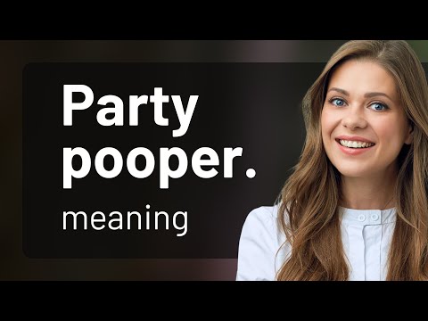 Understanding the Phrase "Party Pooper": An English Learning Guide