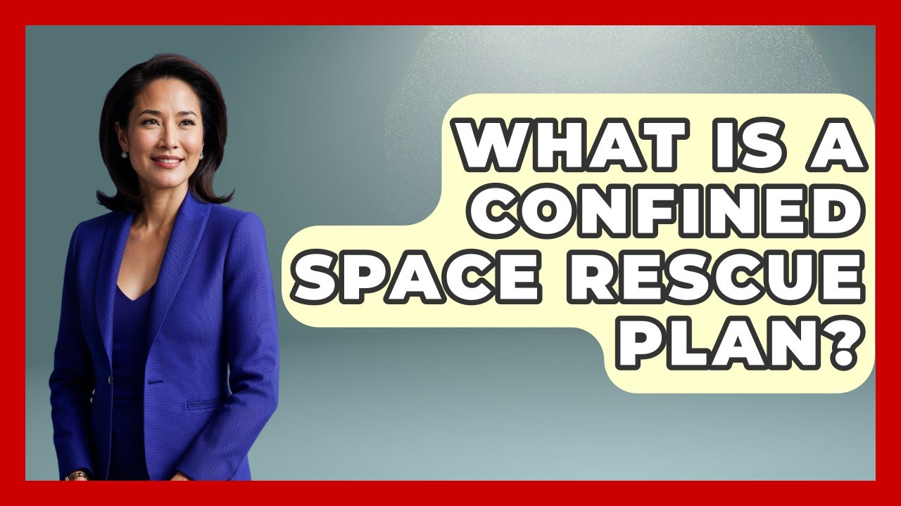 What Is A Confined Space Rescue Plan? - High Stakes Jobs