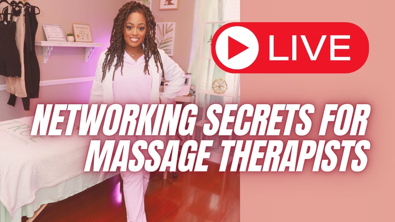 Networking Secrets for Massage Therapists, Spa Professionals, Estheticians
