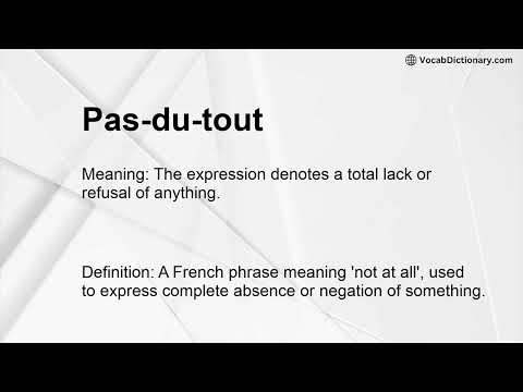 Pas-du-tout Meaning